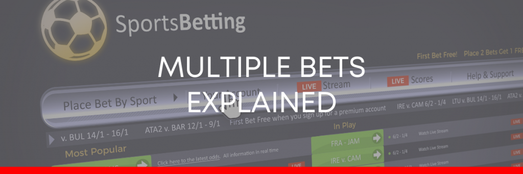 Multiple bets explained - BetShare